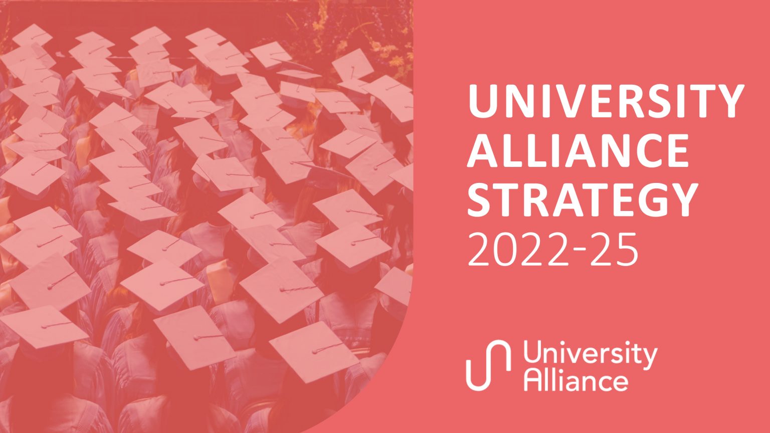 University Alliance: Our Strategy 2022-25 – University Alliance